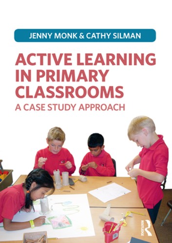 Active Learning in Primary Classrooms: A Case Study Approach eBook ...